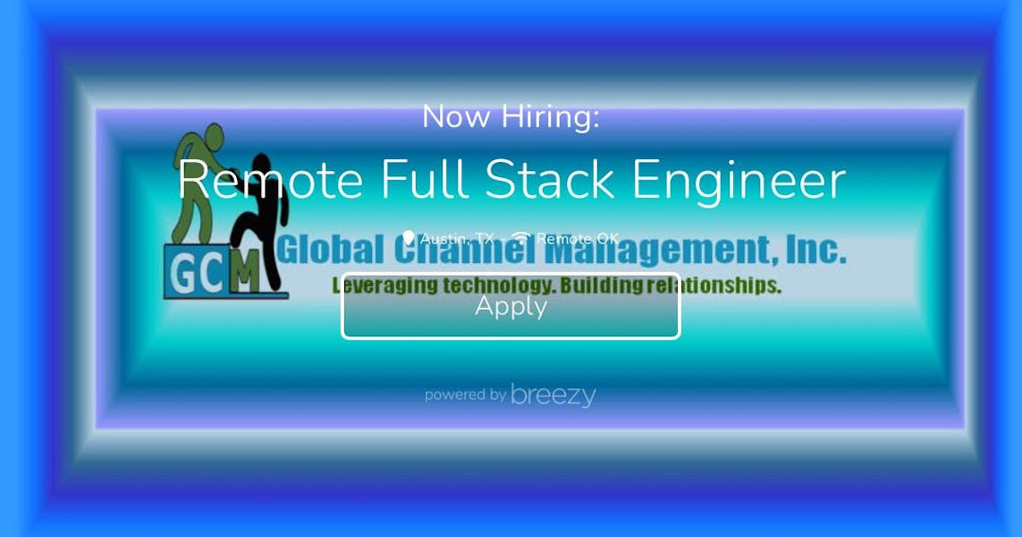 Remote Full Stack Engineer at Global Channel Management, Inc