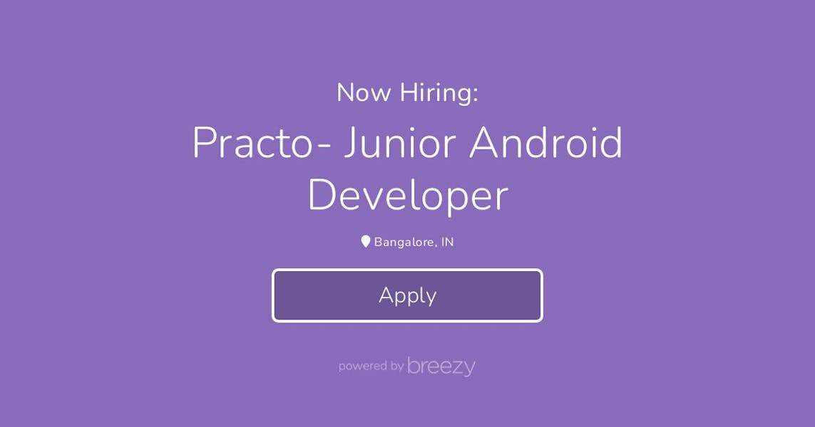 Practo- Junior Android Developer at Nexthire