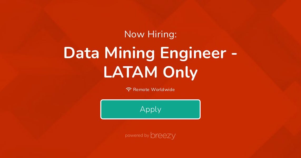 Data Mining Engineer - LATAM Only at EX Squared LATAM