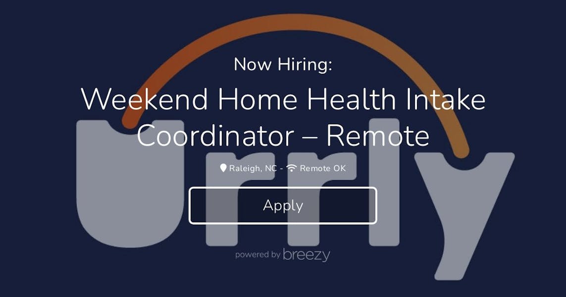 Weekend Home Health Intake Coordinator – Remote at Urrly