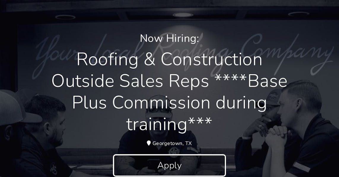 Roofing & Construction Outside Sales Reps ****Base Plus Commission ...