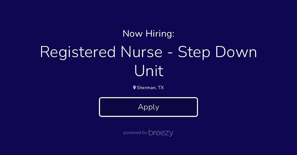Registered Nurse - Step Down Unit at AHS - Sherman Medical Center